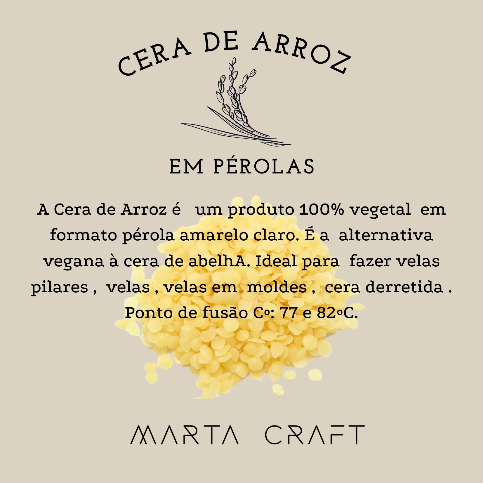 Cera de Arroz ,pérolas, APF, 100% Vegetal – Marta Craft ®️